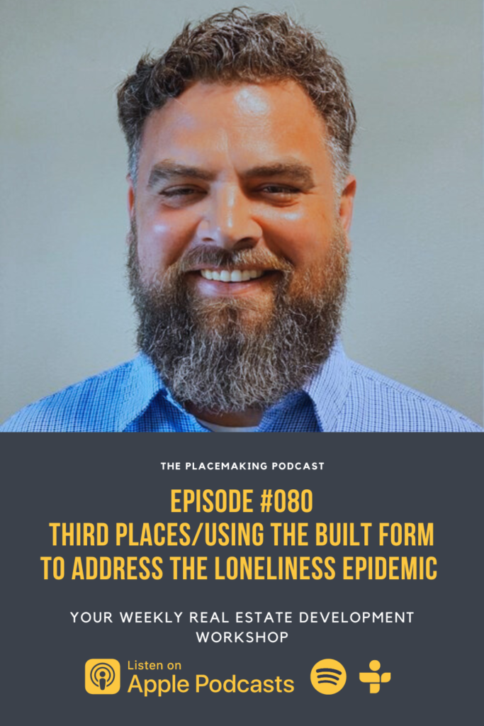 Third Places/Using the Built Form to Address the Loneliness Epidemic ...